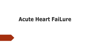 Acute Heart Failure: Causes, Symptoms, Treatment | PPT