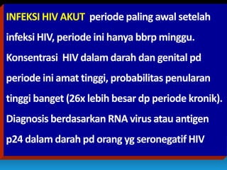 + ACUTE HIV INFECTION by Dr. Zubairi Djurban.pptx