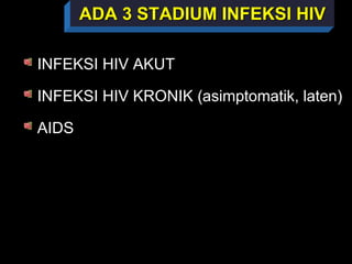 + ACUTE HIV INFECTION by Dr. Zubairi Djurban.pptx