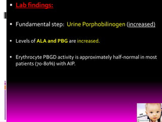 Acute Intermittent Porphyria ( AIP ) Dr Padmesh | PPTX