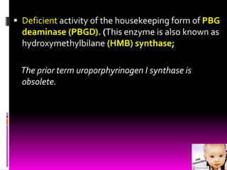 Acute Intermittent Porphyria ( AIP ) Dr Padmesh | PPTX