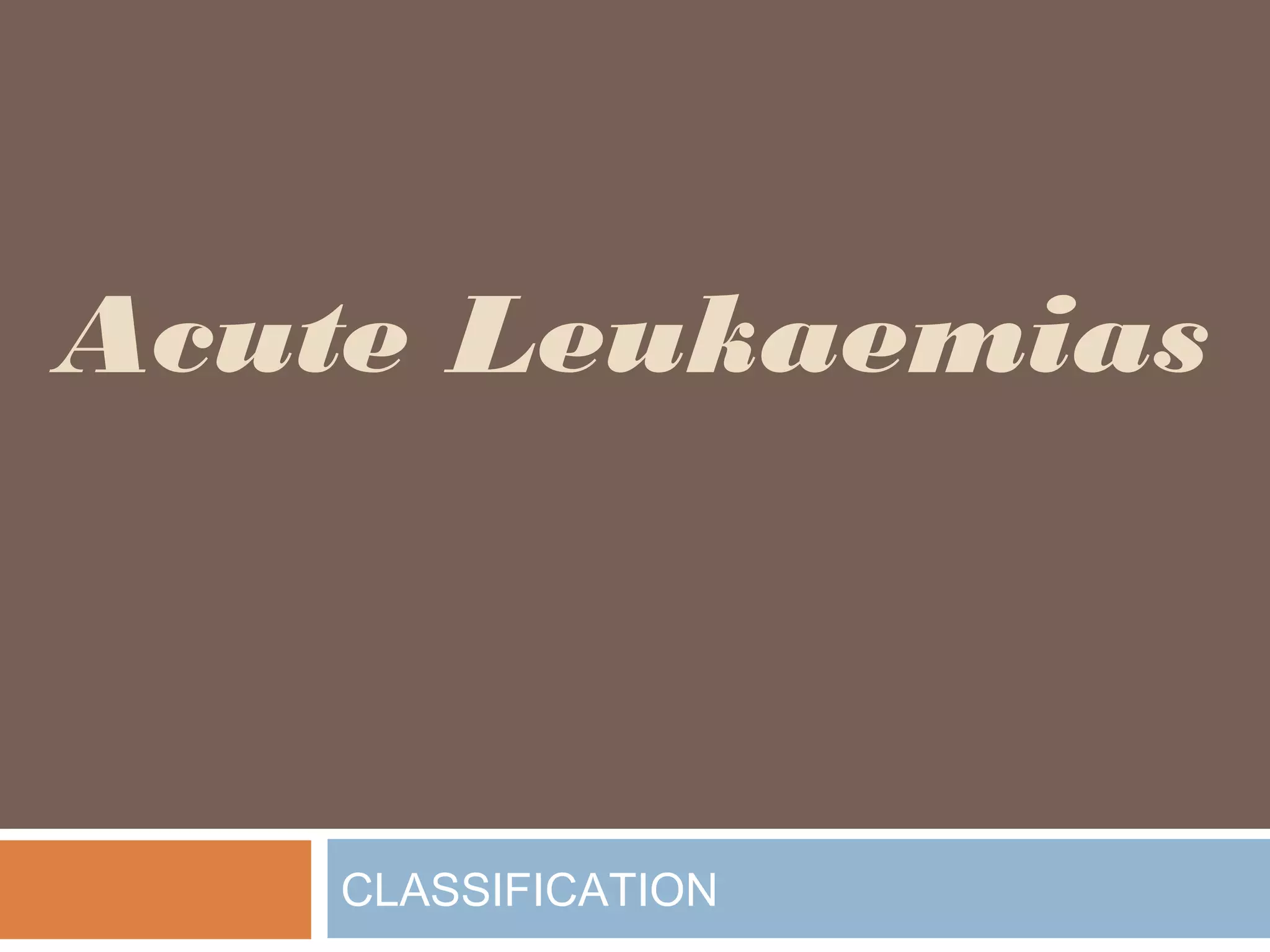 Acute leukaemias classification | PPT