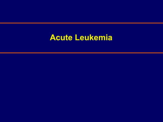 Acute Leukemia.ppt