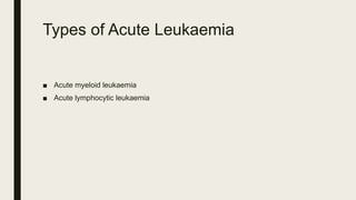 Acute Leukemia | PPTX