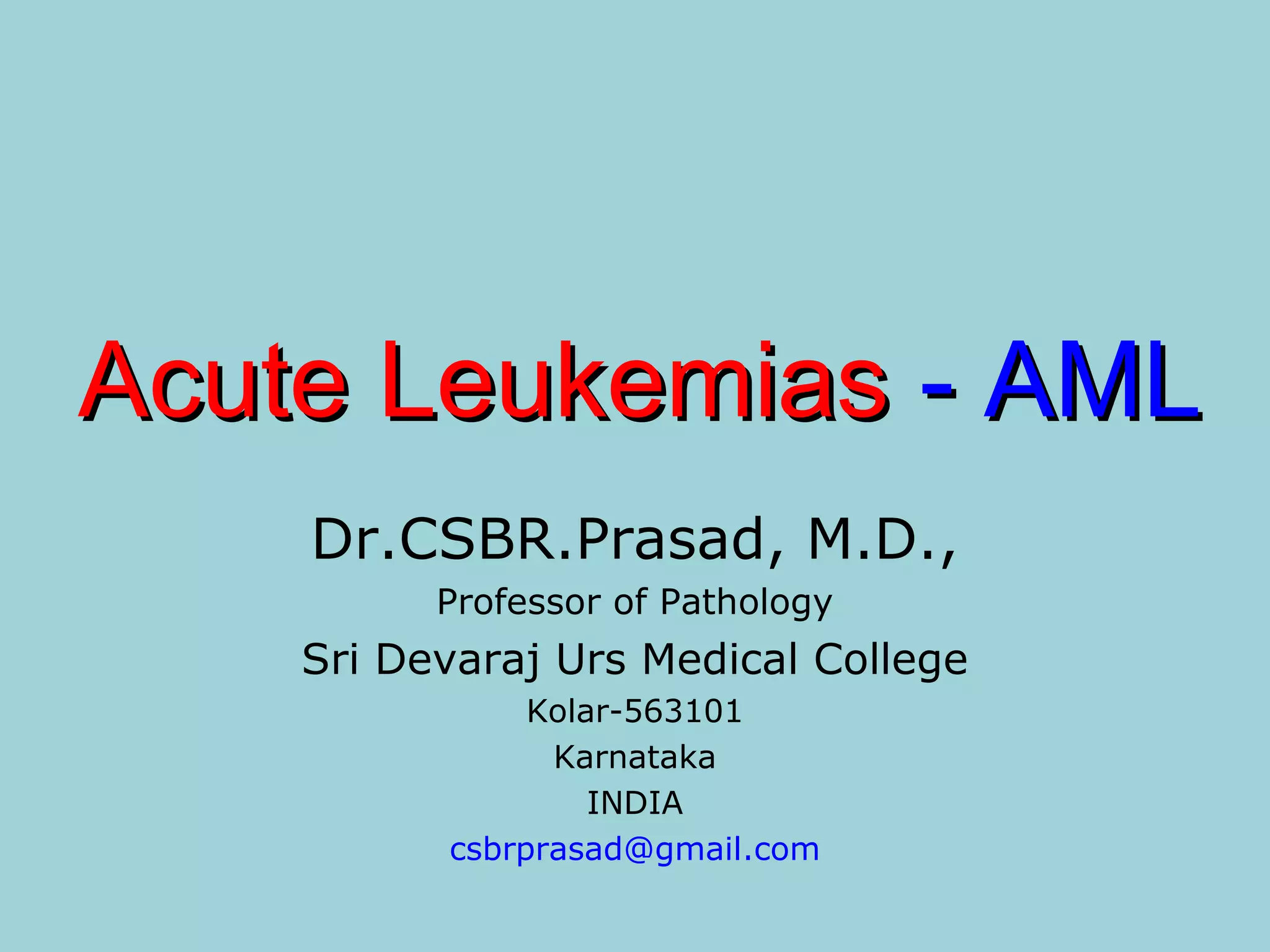 Acute leukemias aml-csbrp | PPT