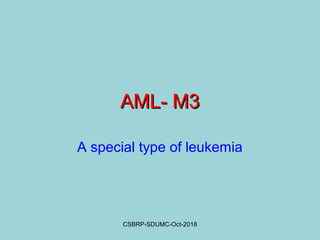 Acute leukemias aml-csbrp | PPT
