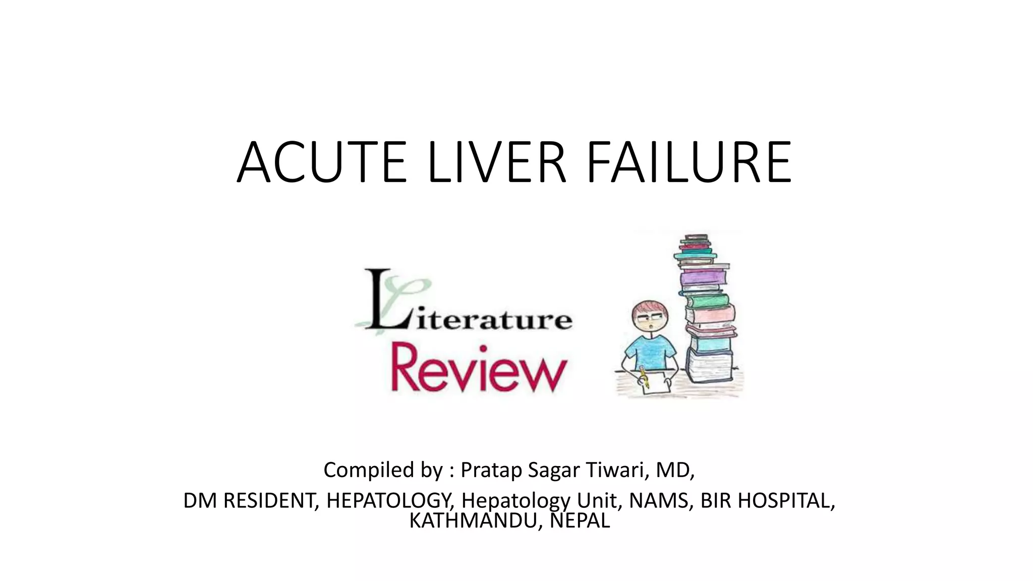 Acute liver failure | PPTX