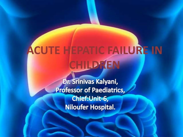Acute liver failure in children | PPTX | Blood Disorders | Diseases and ...