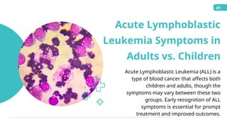 Acute Lymphoblastic Leukemia Symptoms in Adults vs. Children.pptx