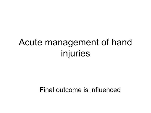 Acute management of hand injuries .pptx