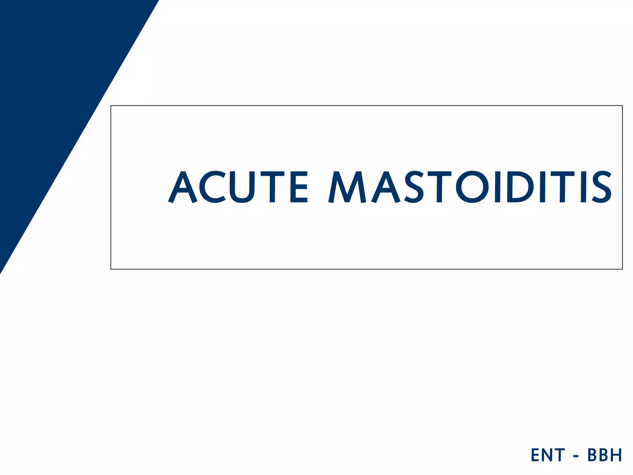 Acute mastoiditis lecture | PPT