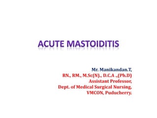 Acute mastoidtis | PPTX
