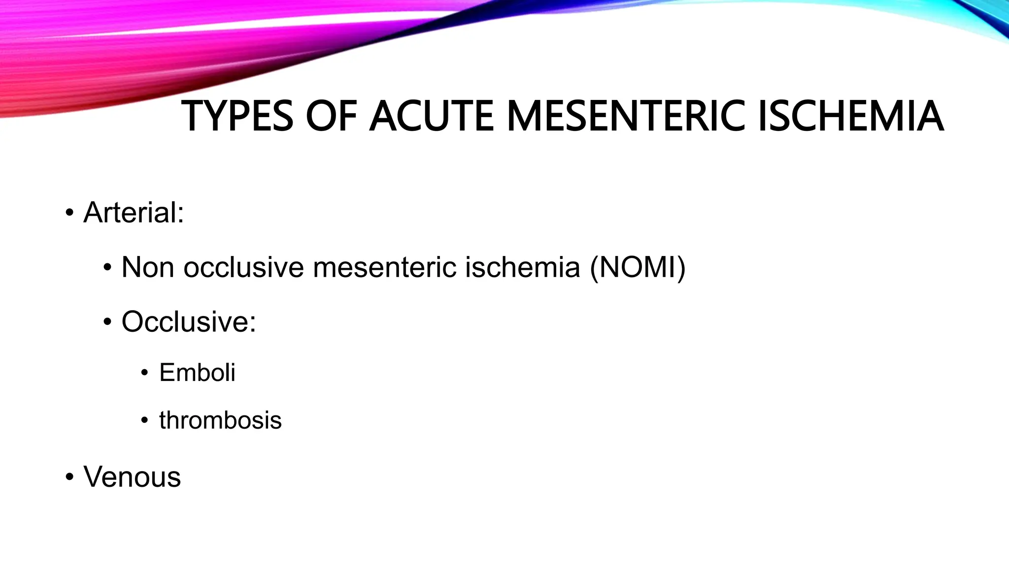 Acute mesenteric ischemia; anatomy, pathophysiology and management | PPTX