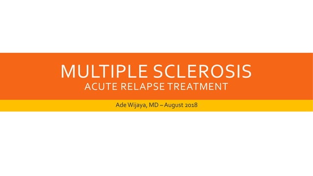 Acute Multiple Sclerosis Relapse Treatment | PPTX | Brain and Nervous ...