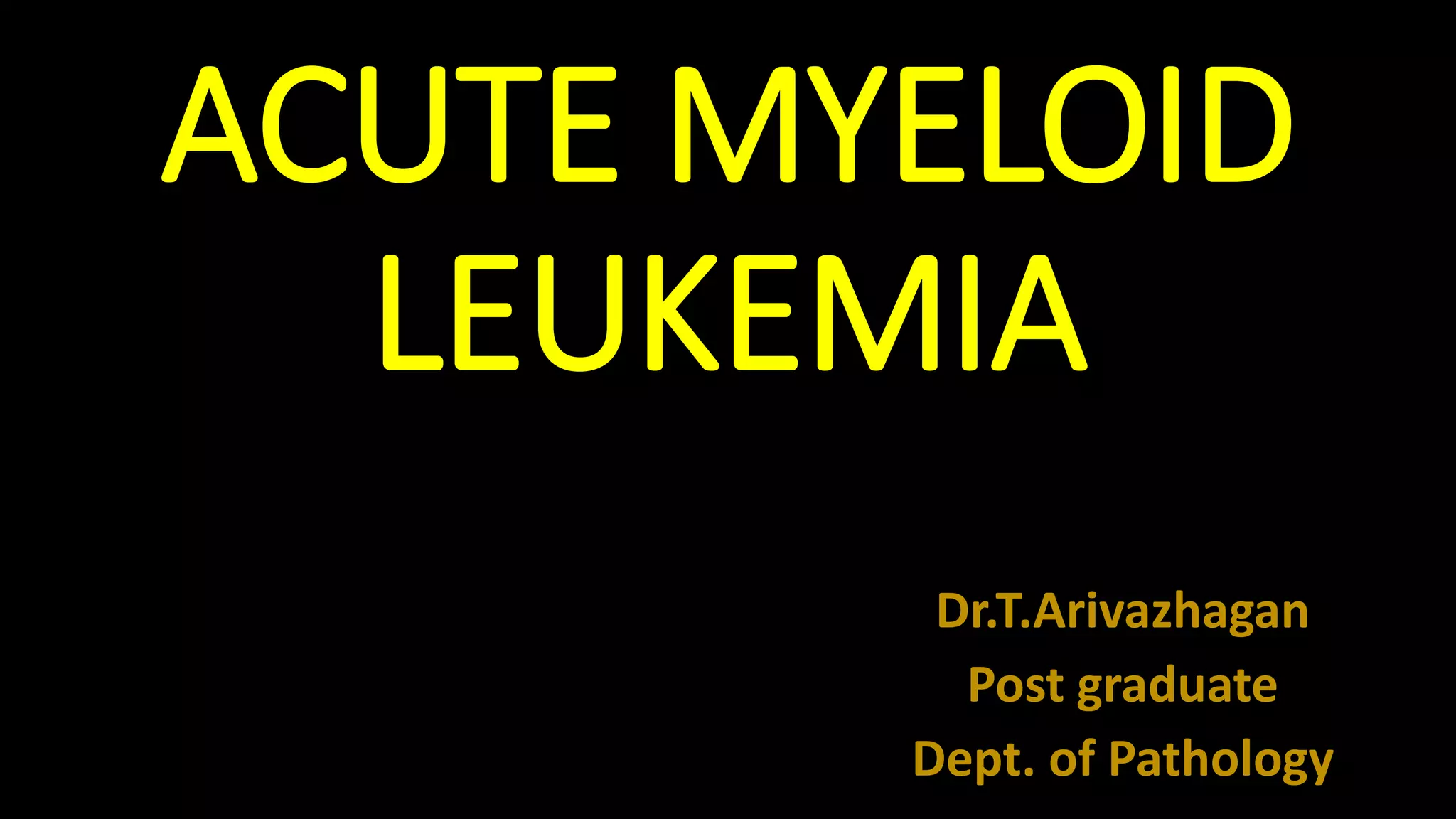 Acute myeloid leukemia | PPTX