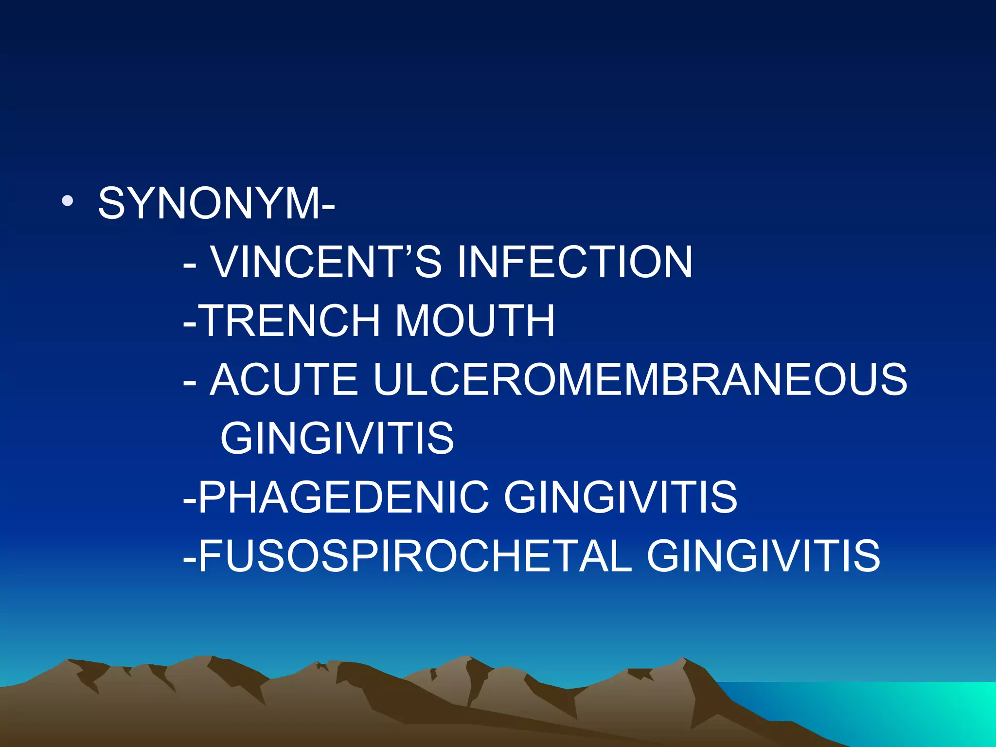 Acute Necrotising Ulcerative Gingivitis | PPT