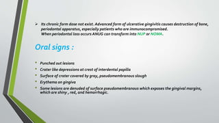 Acute Necrotizing Ulcerative Gingivitis.pptx