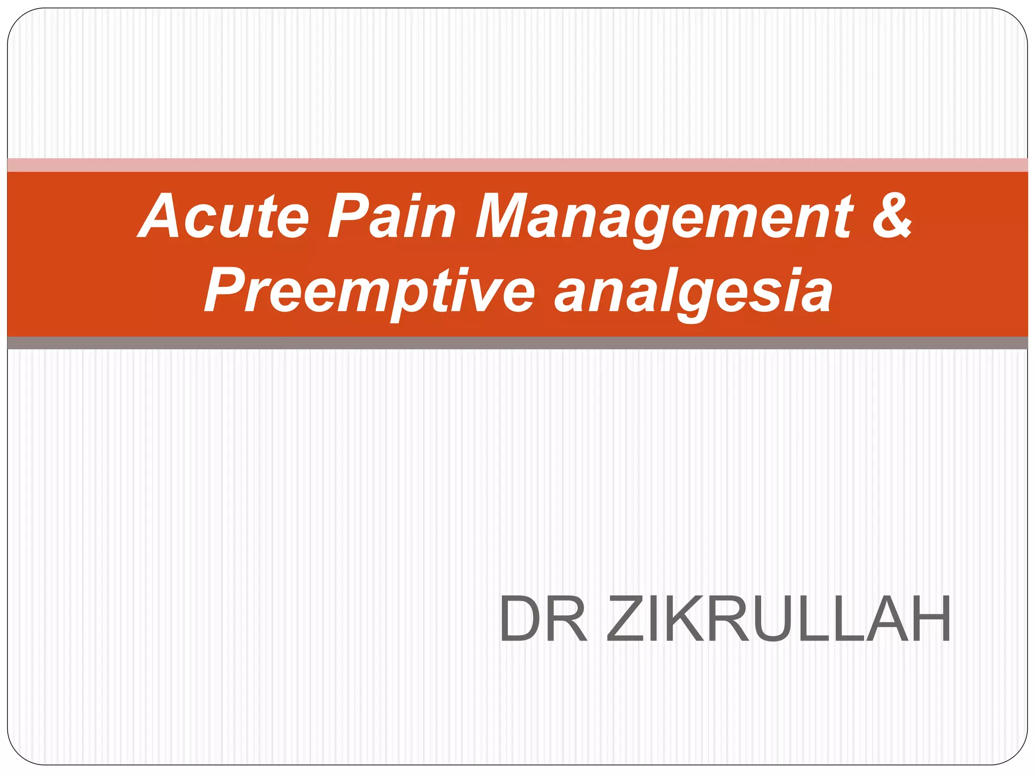 Acute pain management and preemptive analgesia | PPT