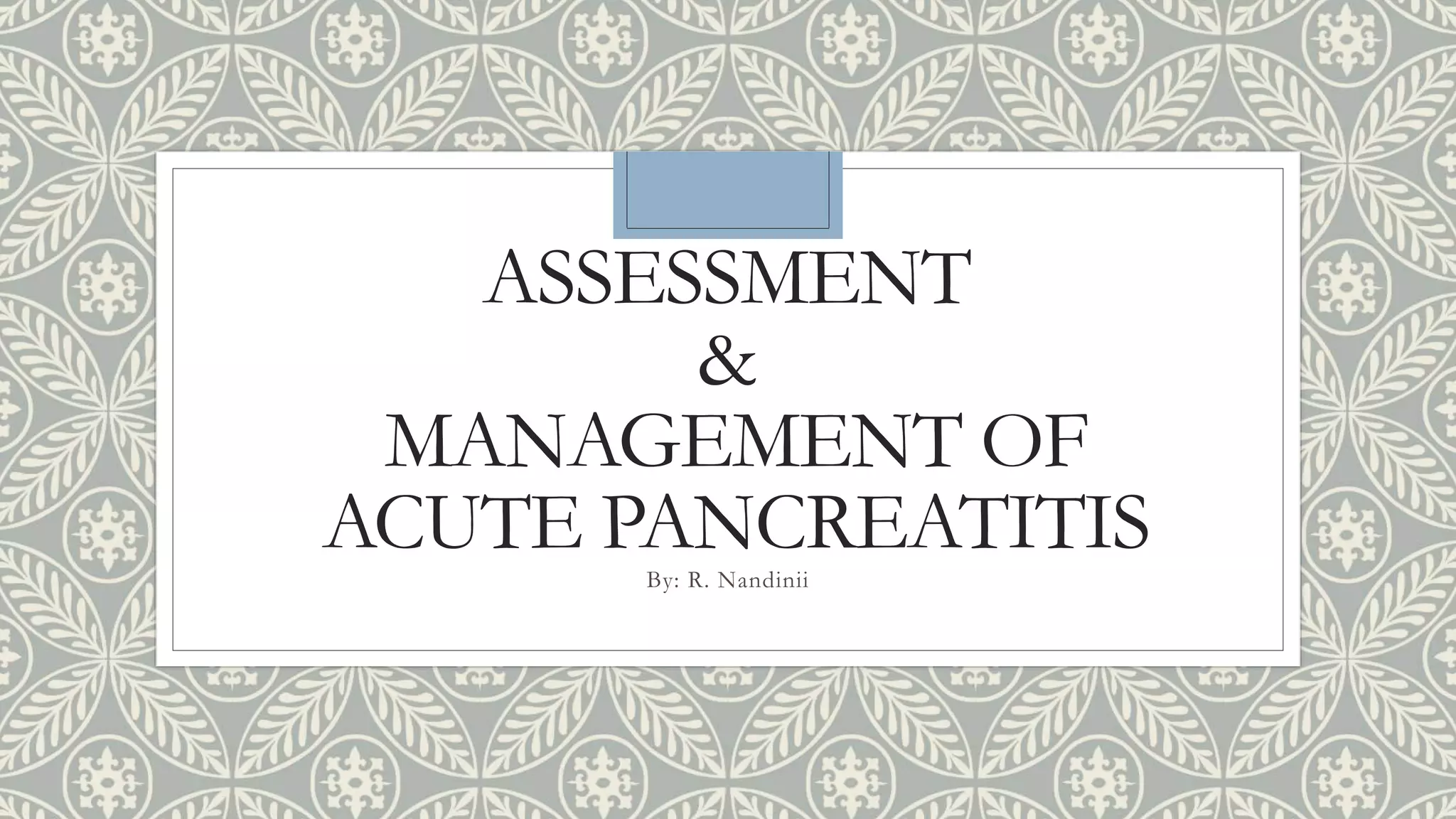 Acute pancreatitis | PPTX