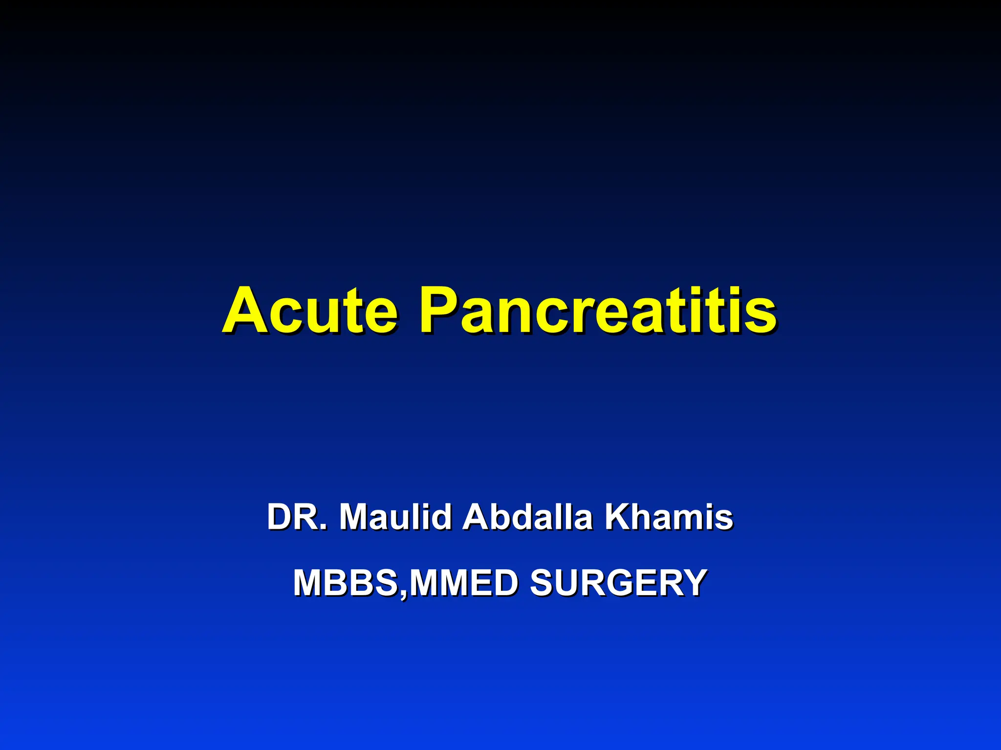 ACUTE PANCREATITIS.ppt in clinical surgery | PPT