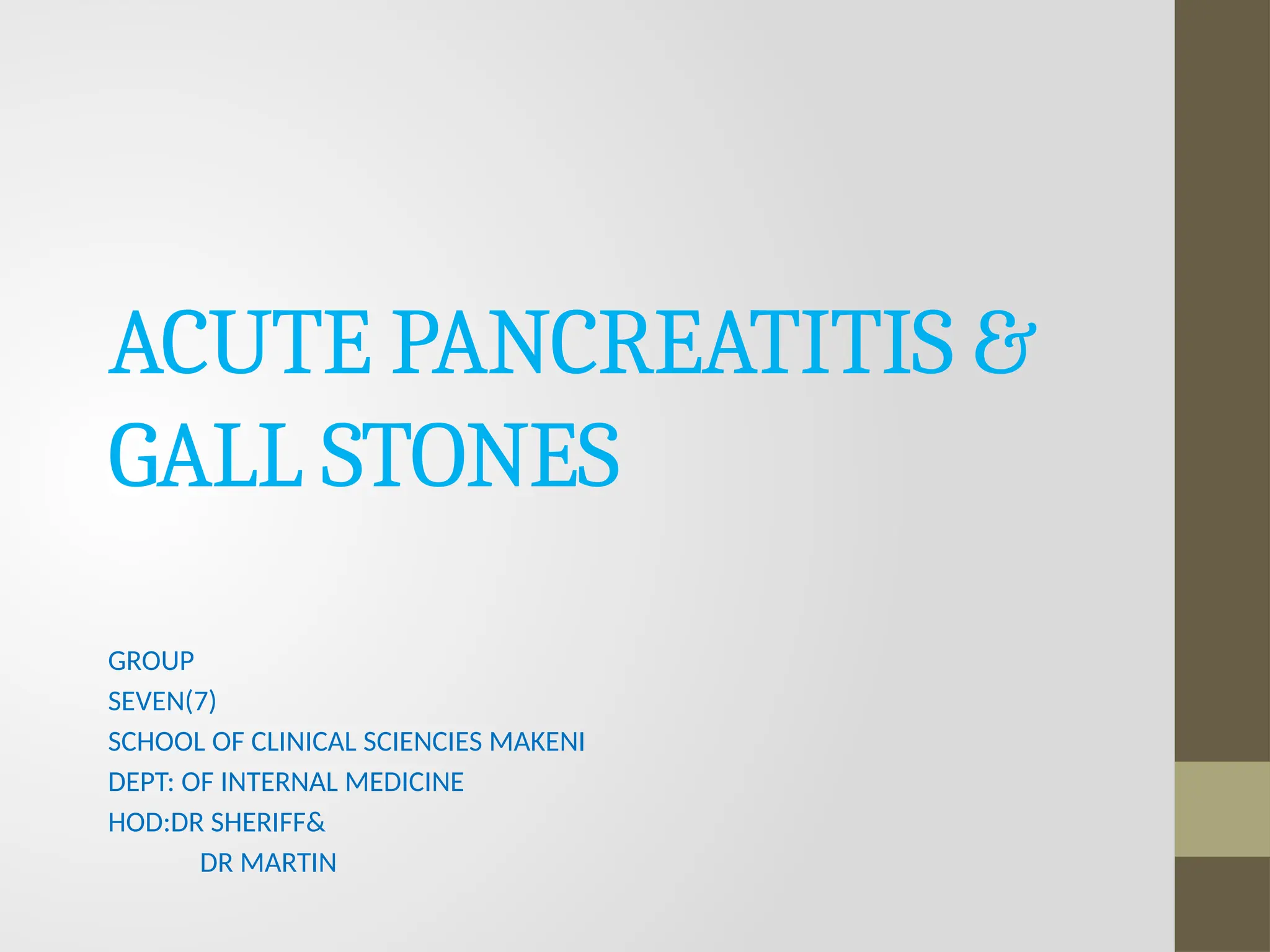 ACUTE PANCREATITIS AND GALL STONESS.pptx