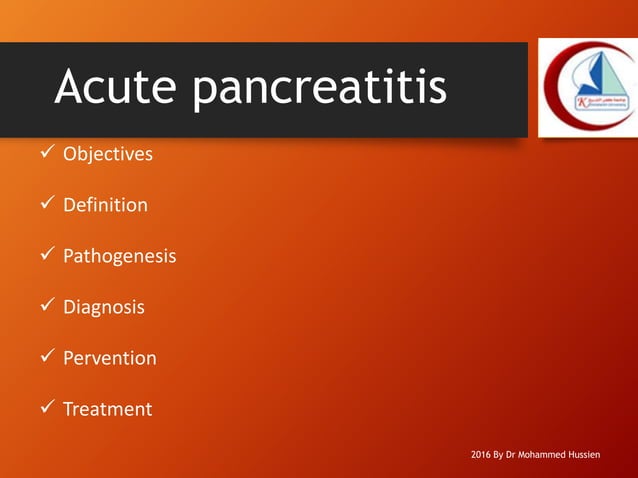 Acute pancreatitis by Mohammed Hussien | PPT