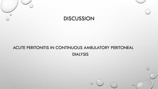 acute peritonitis in continuous ambulatory peritoneal dialysis .pptx | Free Download