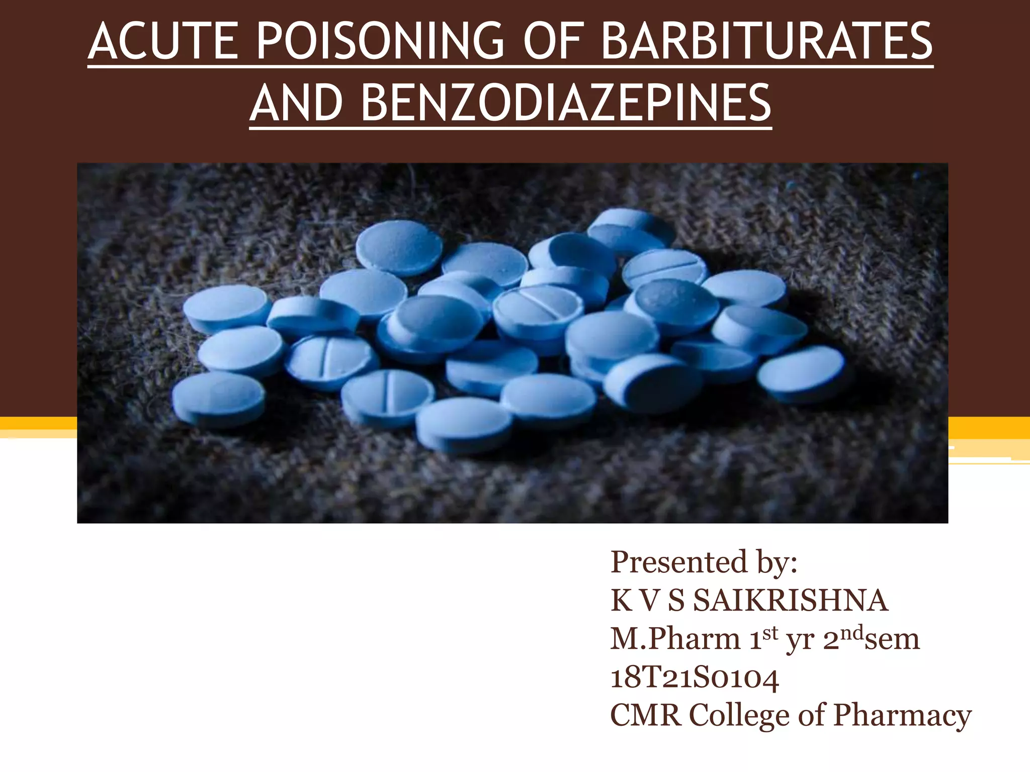 Acute poisoning of barbiturates and benzodiazepines | PPTX