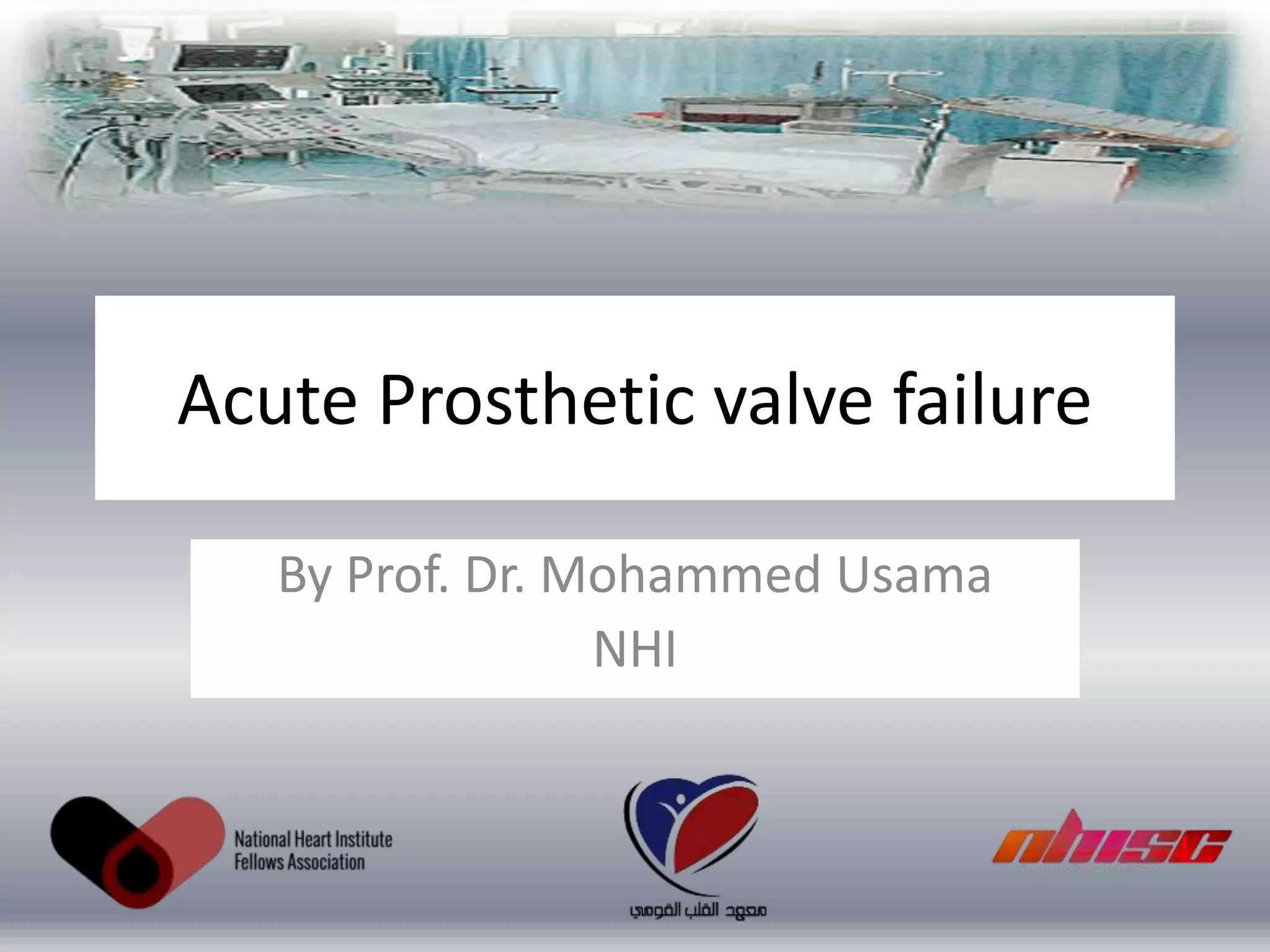 Acute prosthetic valve failure | PPT
