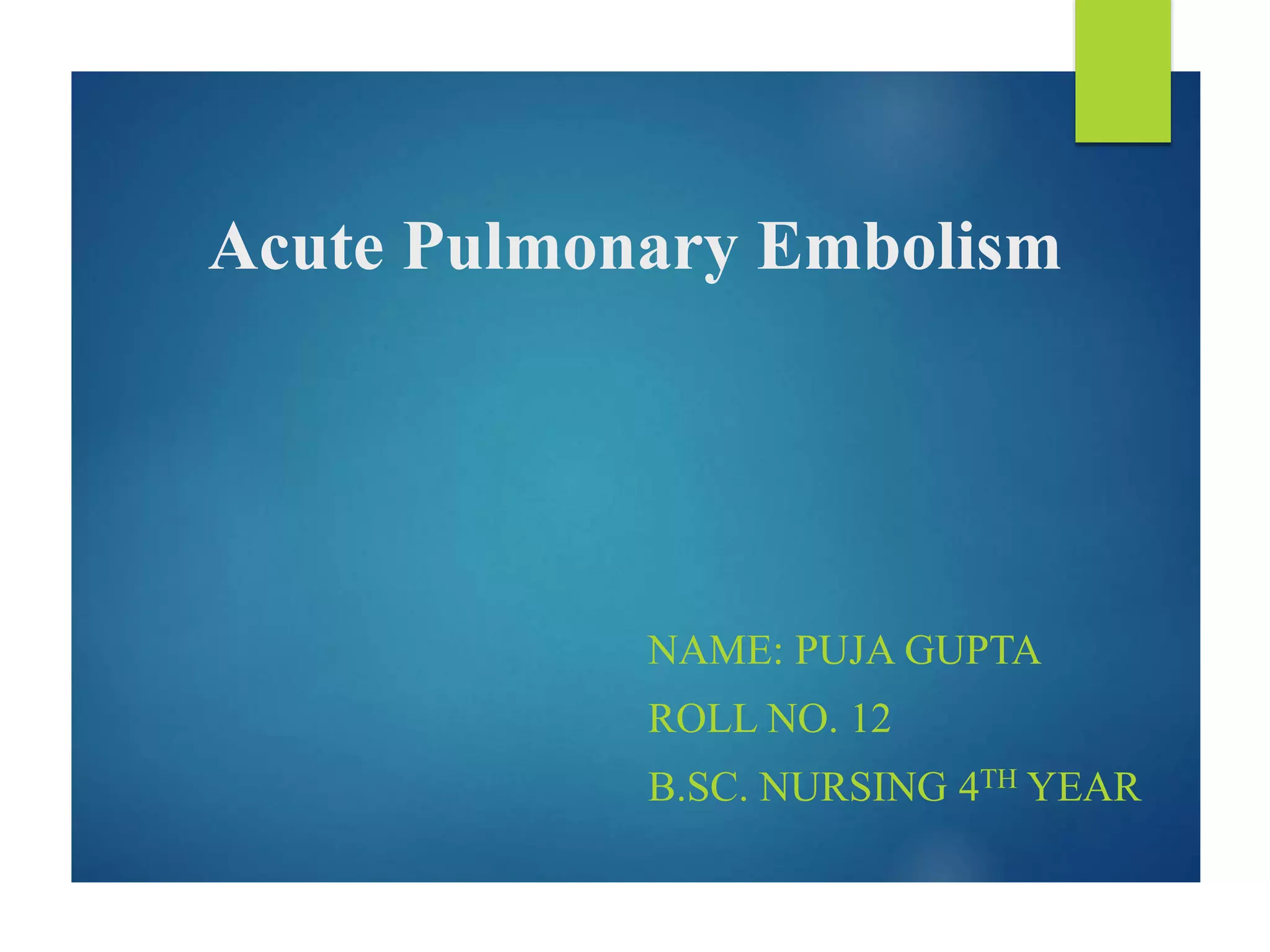 Acute Pulmonary Embolism And Its Management Ppt