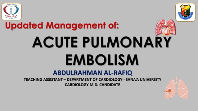 ABDULRAHMAN AL RAFIQ UPDATED MANAGEMENT OF ACUTE PULMONARY EMBOLISM .pdf