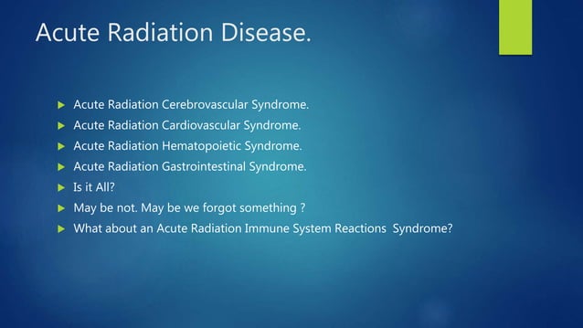 Acute Radiation Disease : How many Acute Radiation Syndromes | PPT