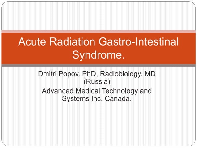 Acute Radiation Gastro-Intestinal syndrome. | PPT