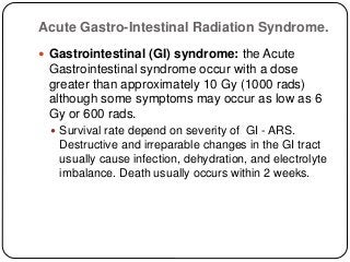 Acute Radiation Gastro-Intestinal syndrome. | PPTX