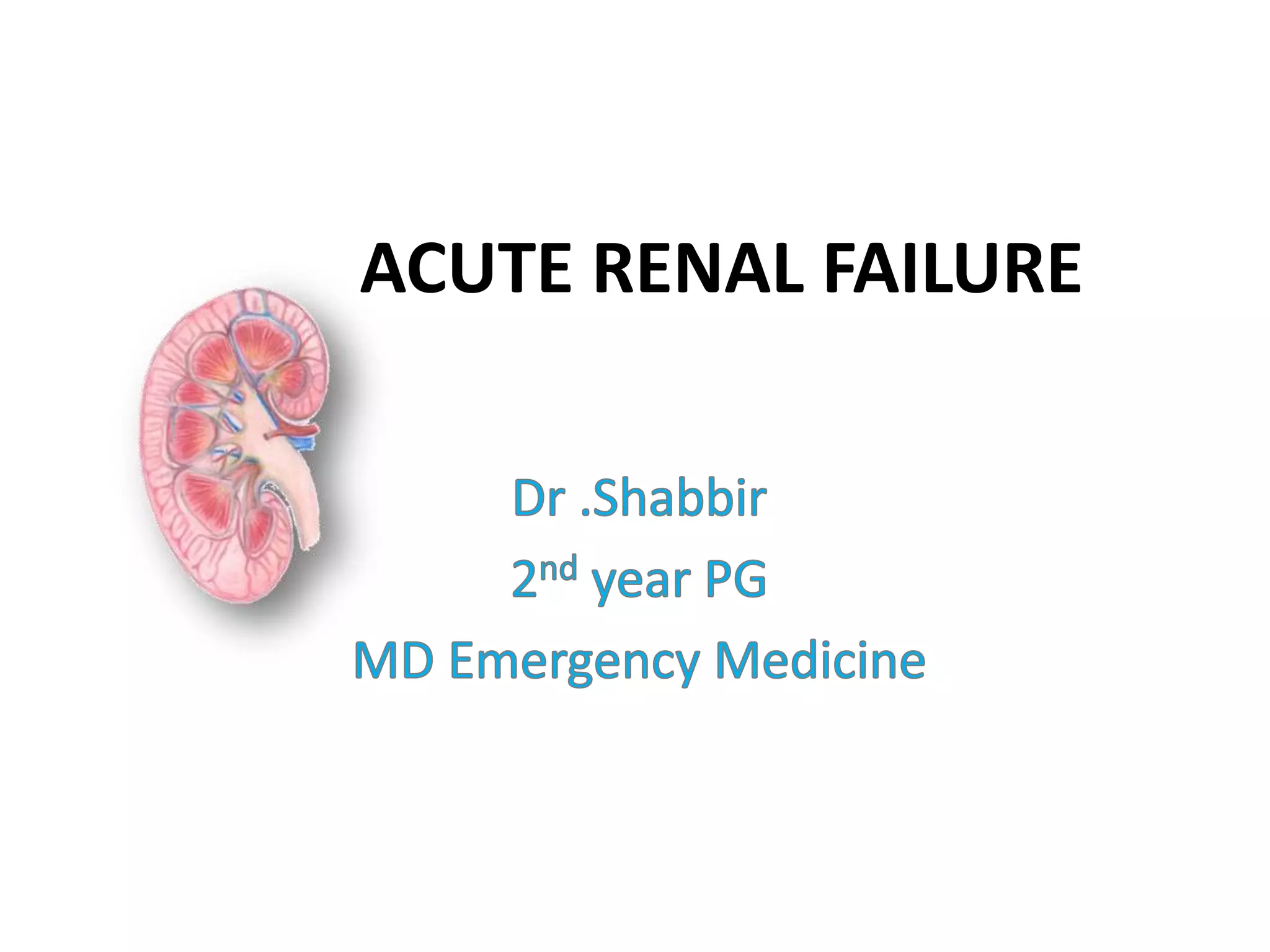 Acute renal failure(Emergency Medicine) | PPTX