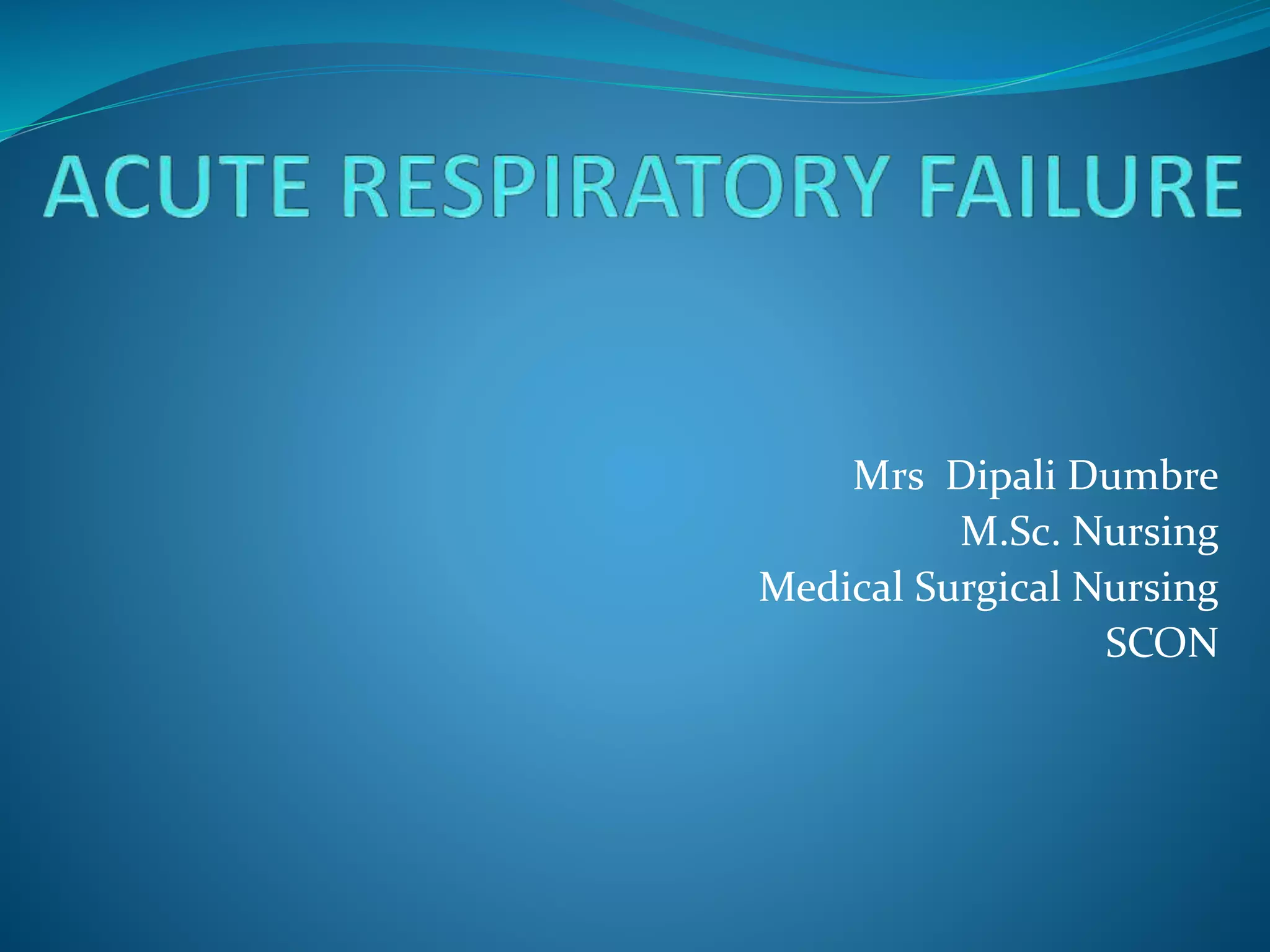 Acute resp failure | PPT