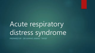Acute respiratory distress syndrome.pptx