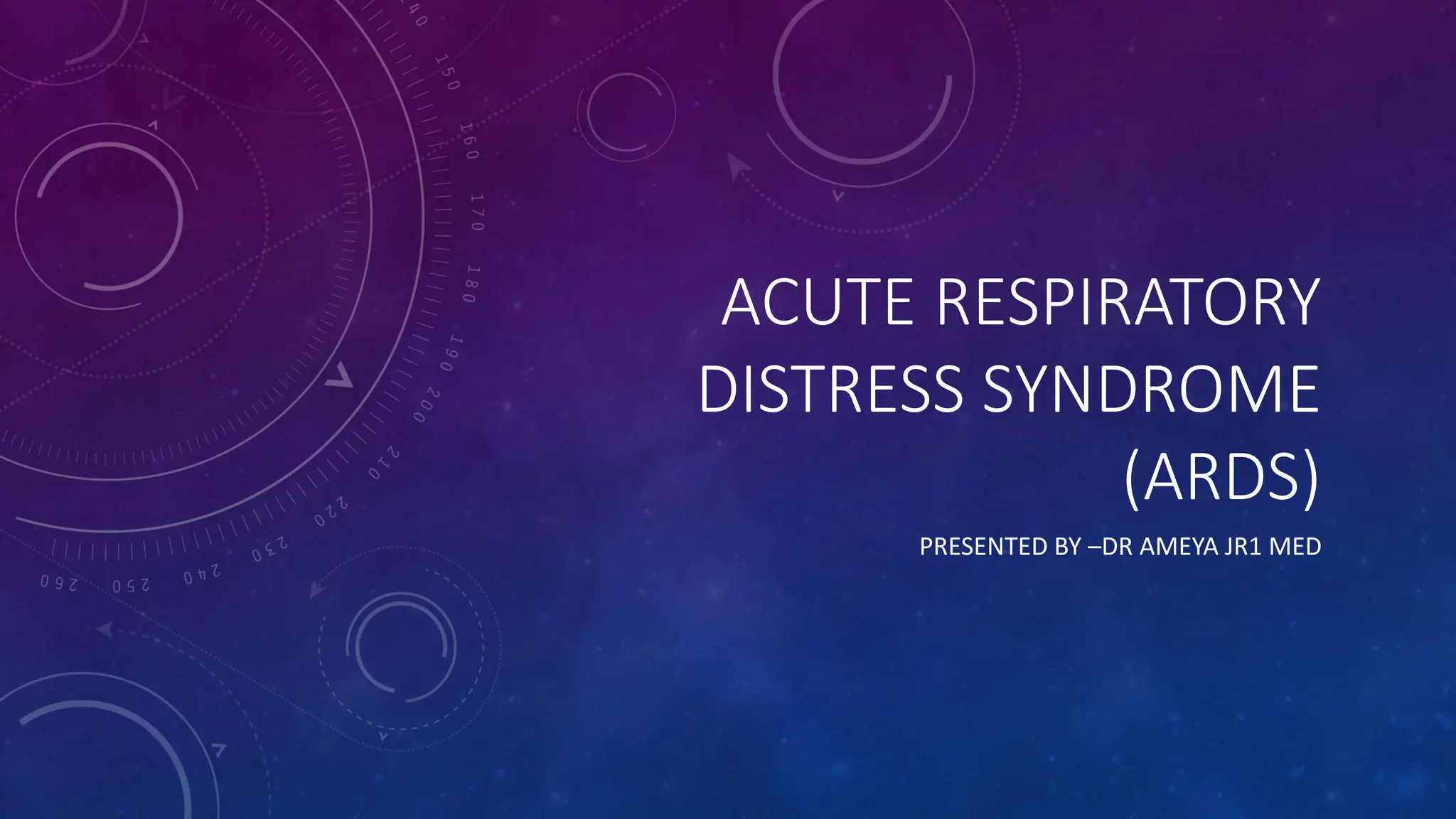 Acute respiratory distress syndrome (ARDS).pptx