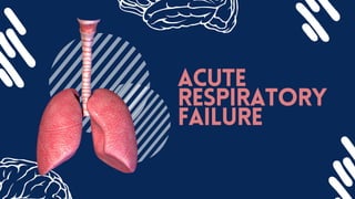 Acute Respiratory Failure - Medical Surgical Nursing.pdf