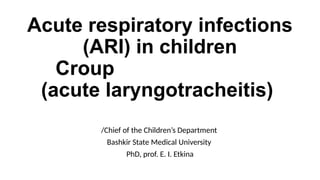 Acute respiratory infections (ARI) in children 2024-25.pptx