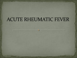 Acute rheumatic fever-definition,pathophysiology,clinical presentation ...