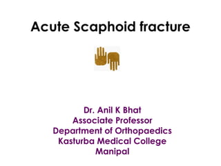 Acute scaphoid fractures | PPT