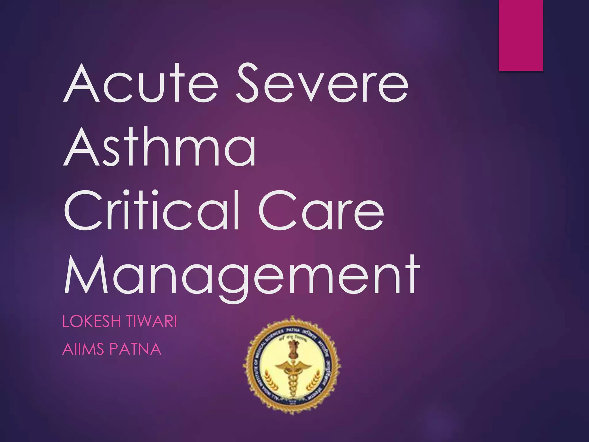 Acute severe asthma picu management | PPTX
