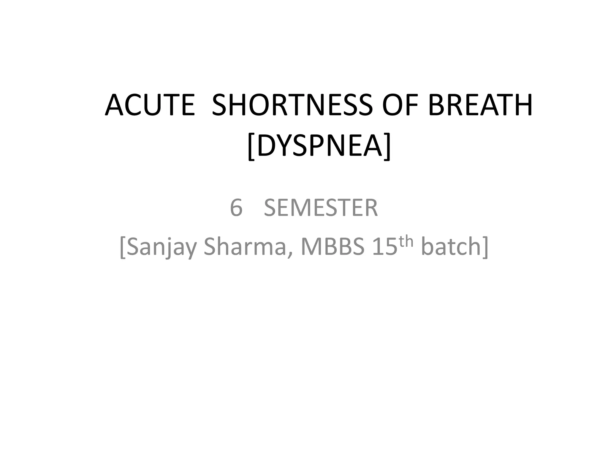 Approach to Acute shortness of breath | PPTX
