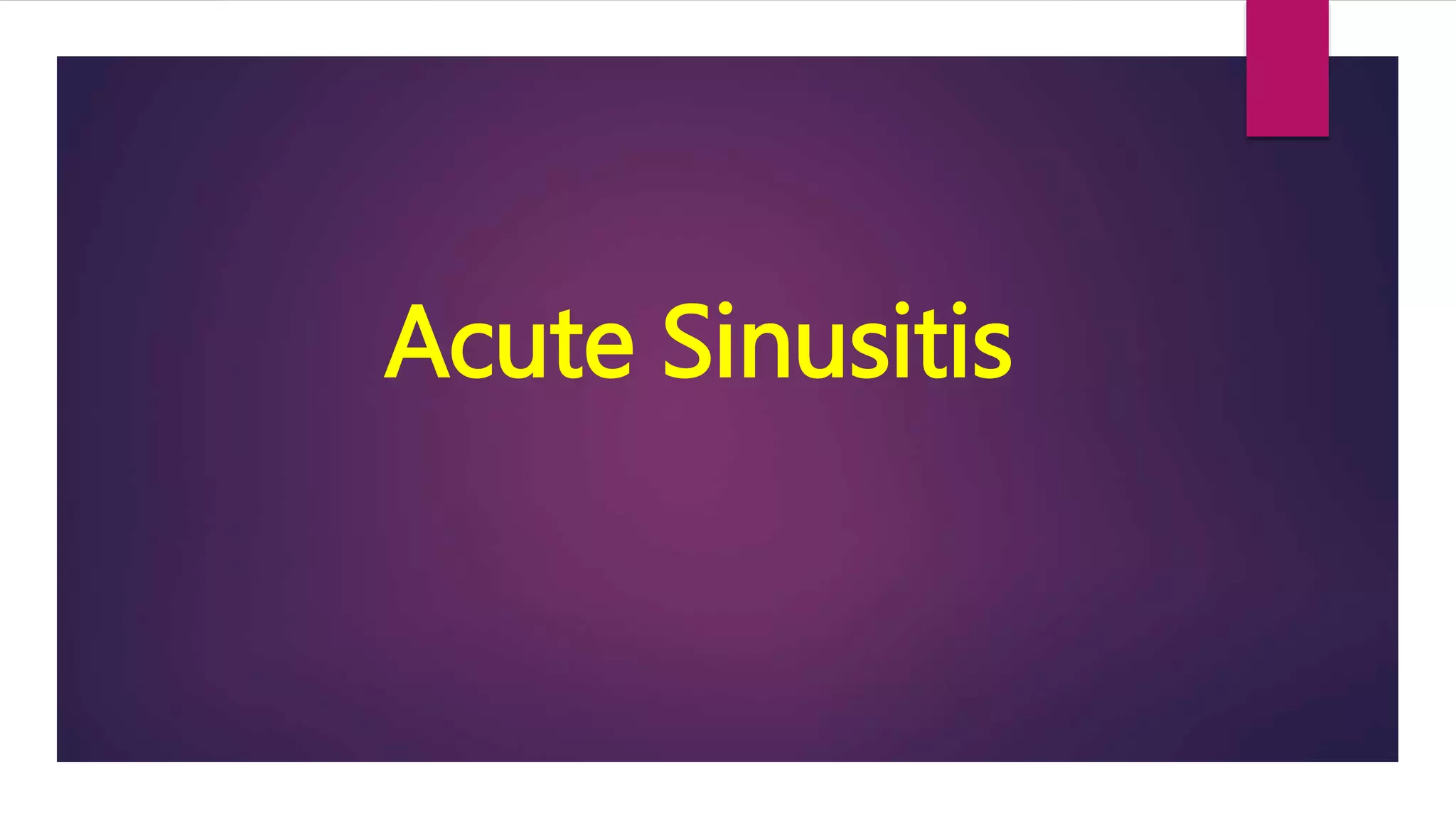 Acute sinusitis | PPTX