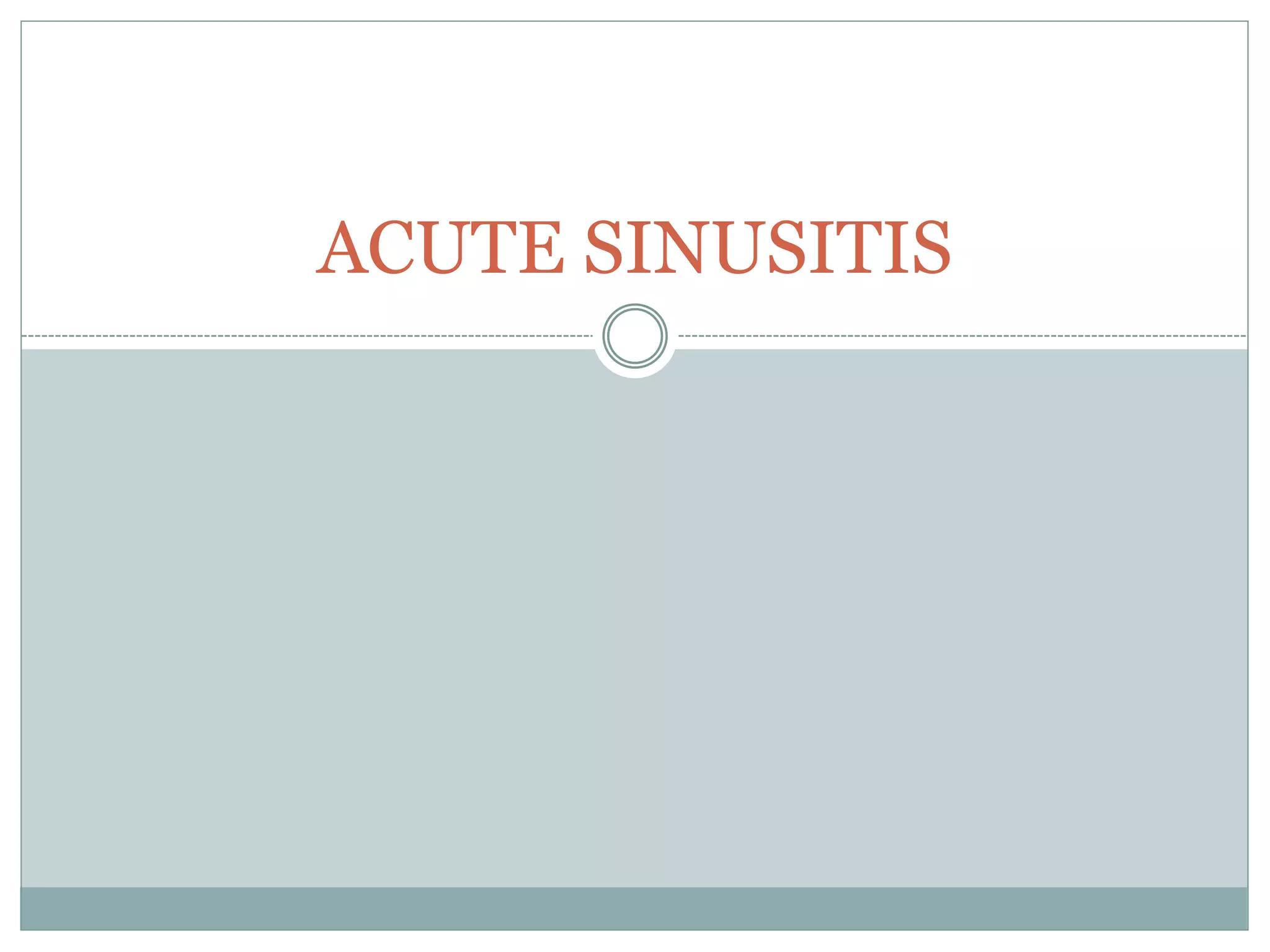 ACUTE SINUSITIS | PPTX