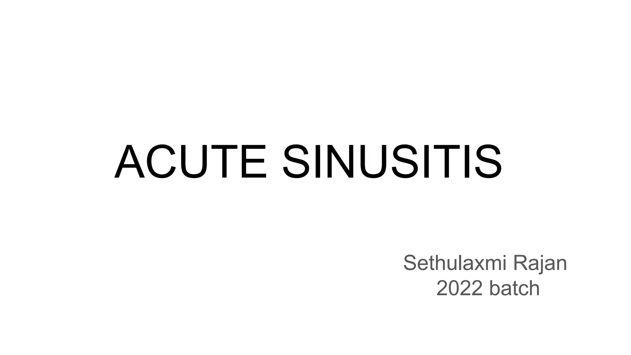 Acute sinusitis symptoms treatment diagnosis | PPTX