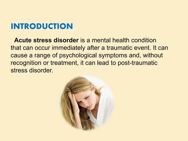 Acute stress disorder | PPTX | Brain and Nervous System Disorders ...