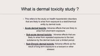 Acute,Sub-acute and Sub-chronic dermal toxicity studies.pptx