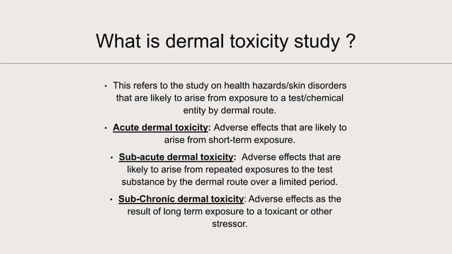 Acute,Sub-acute and Sub-chronic dermal toxicity studies.pptx | Skin and ...
